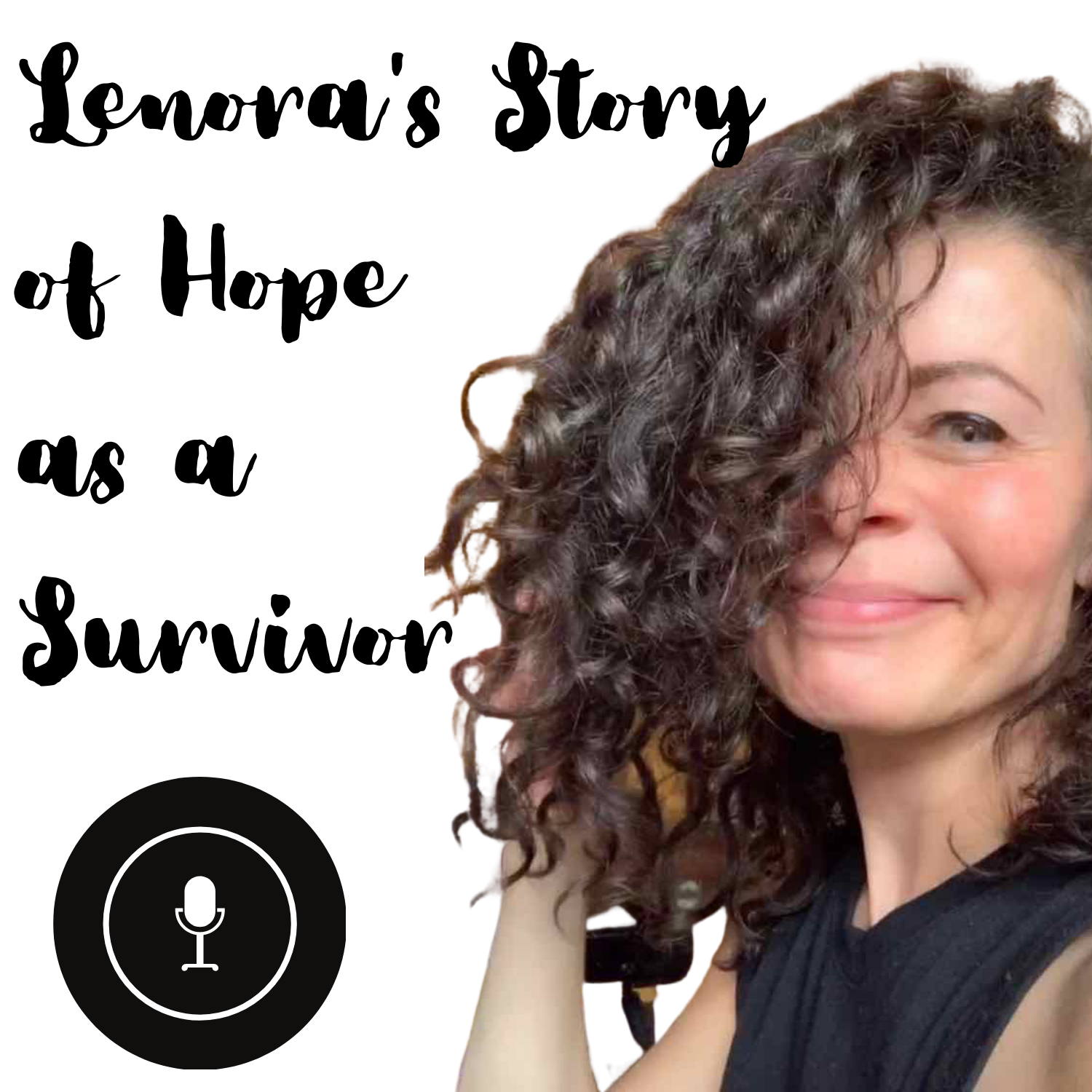 Lenora’s Story of Hope as a Survivor – Perfect Media Productions, LLC